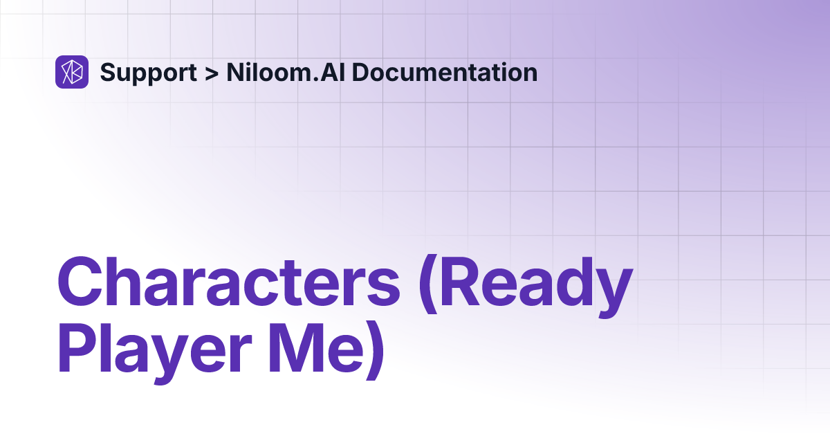 Characters (Ready Player Me) | Support > Niloom.AI Documentation